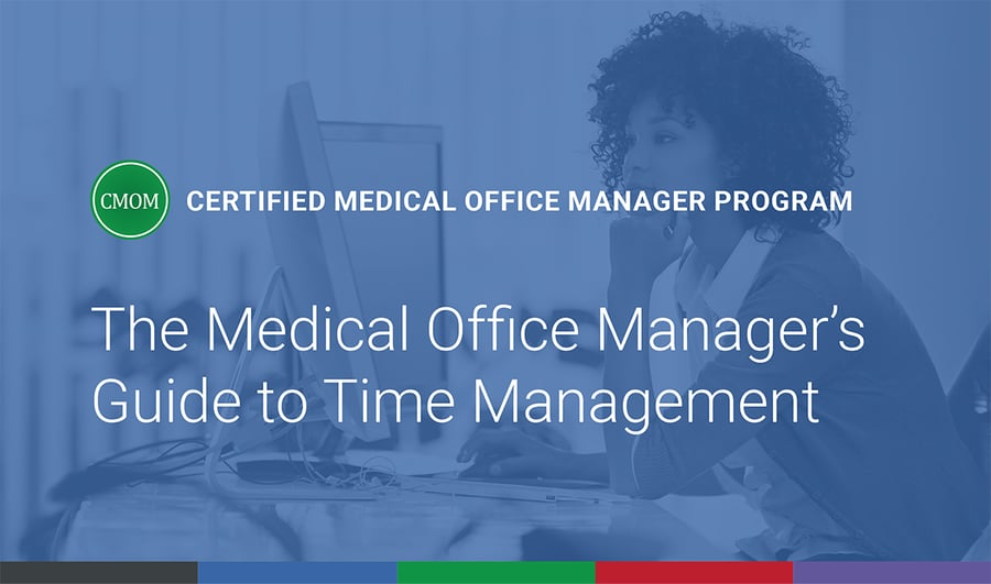 The Medical Office Manager's Guide to Time Management